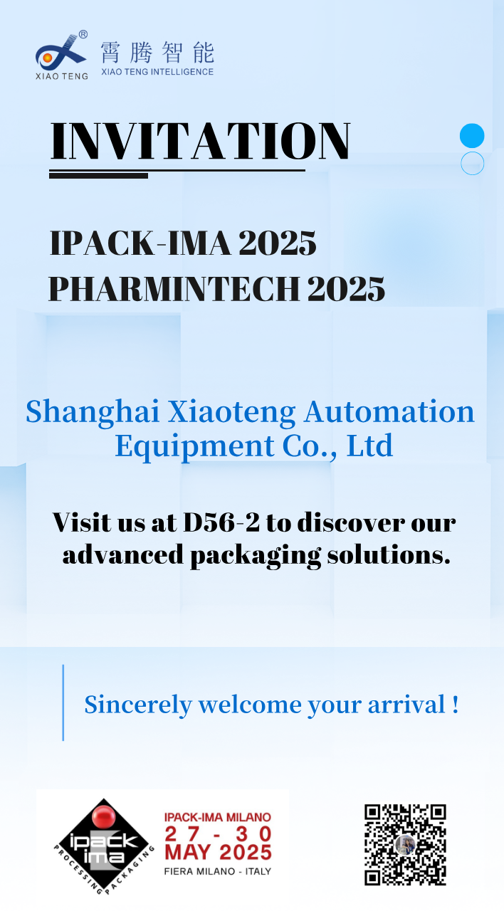 🔥【IPACK-IMA & PHARMINTECH】🔥 | Shanghai Xiaoteng Automation Equipment Co.,Ltd